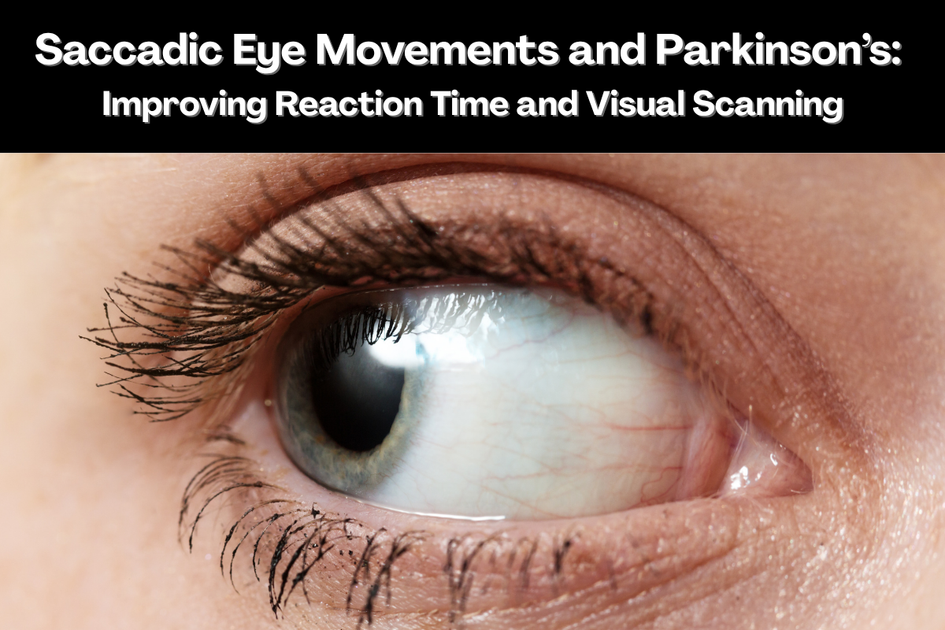 Saccadic Eye Movements and Parkinson’s: Improving Reaction Time and Vi ...